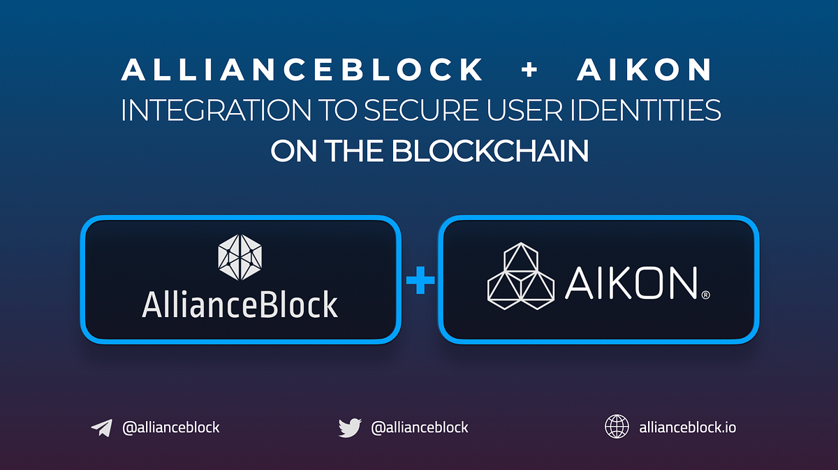 AllianceBlock and Aikon join forces to secure traditional finance user ...