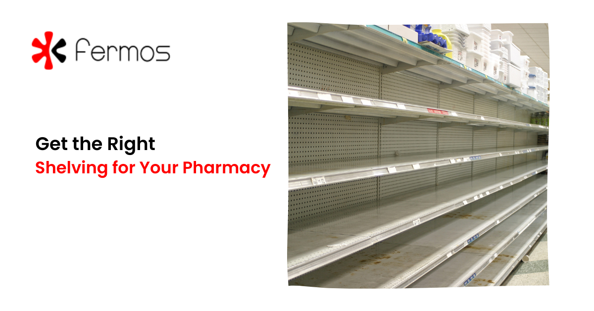 Get the Right Shelving for Your Pharmacy | by Fermos Inc. | Medium