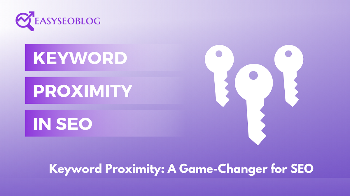How to Implement Keyword Proximity in Your SEO Strategy | by ...