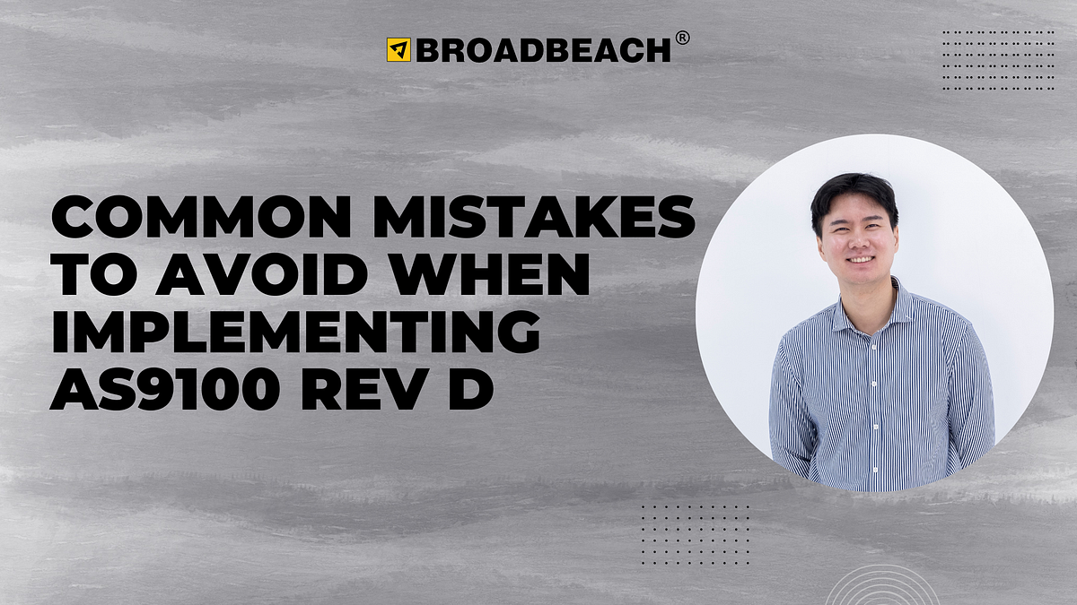 Common mistakes to avoid when implementing AS9100 Rev D and how to address them. | by Broadbeach ...