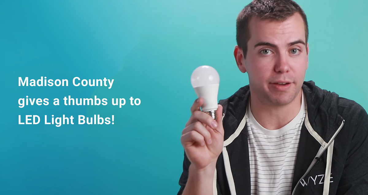 Madison County gives a thumbs up to LED Light Bulbs! | by Marco Dapper ...