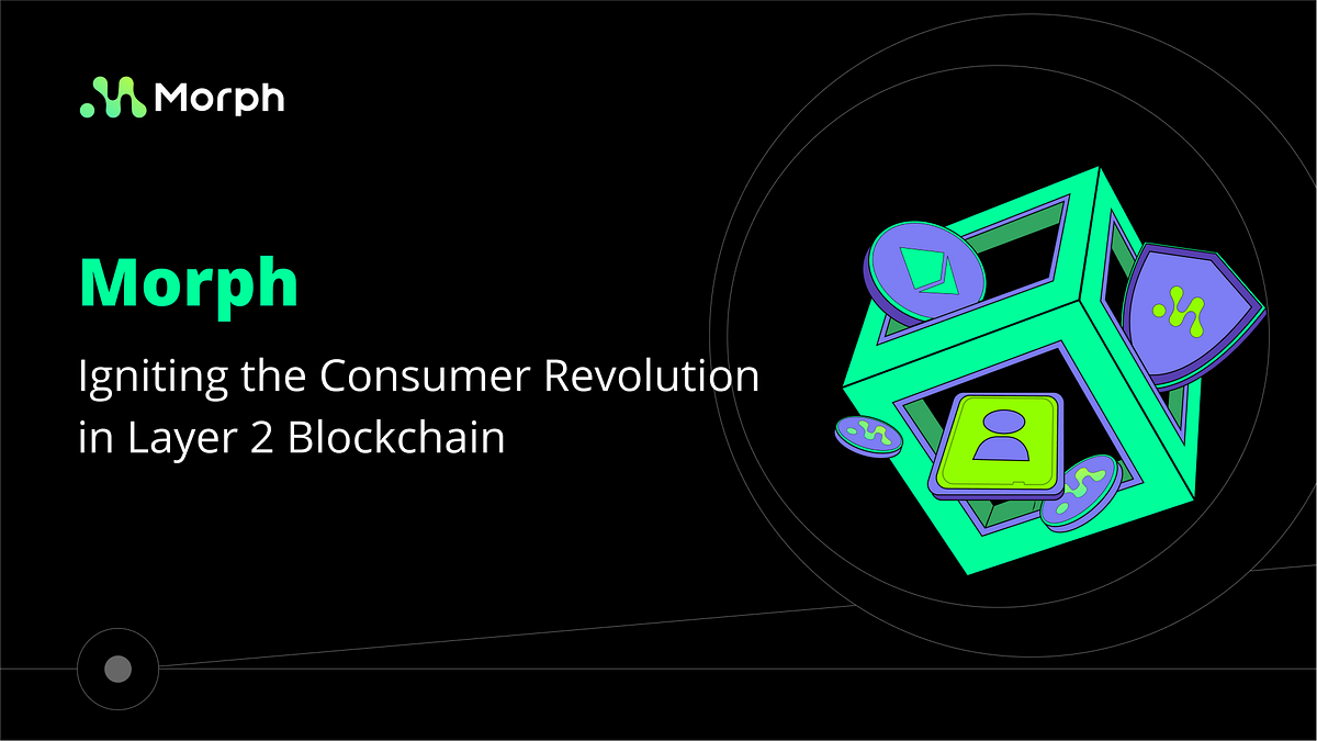 Morph: Igniting the Consumer Revolution in Layer 2 Blockchain | by Morph | Medium