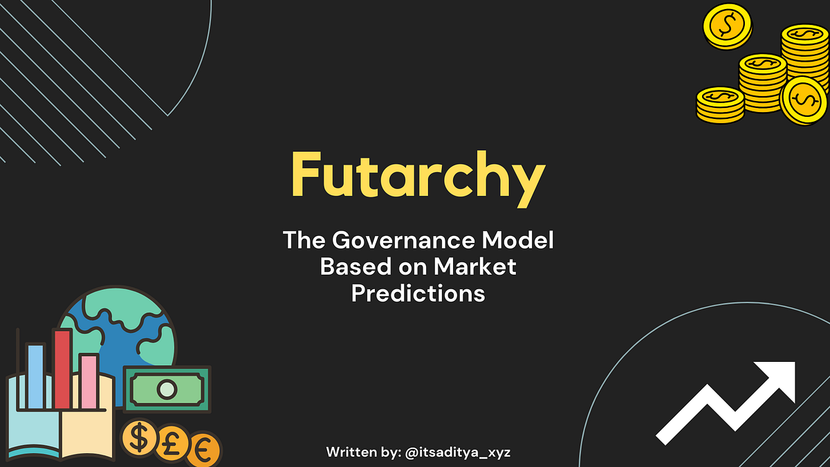 Futarchy: The Governance Model Based on Market Predictions | by ...