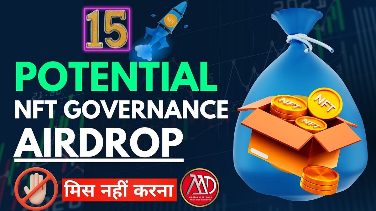 15 Potential NFT Governance Token Airdrop Opportunities to Watch ...