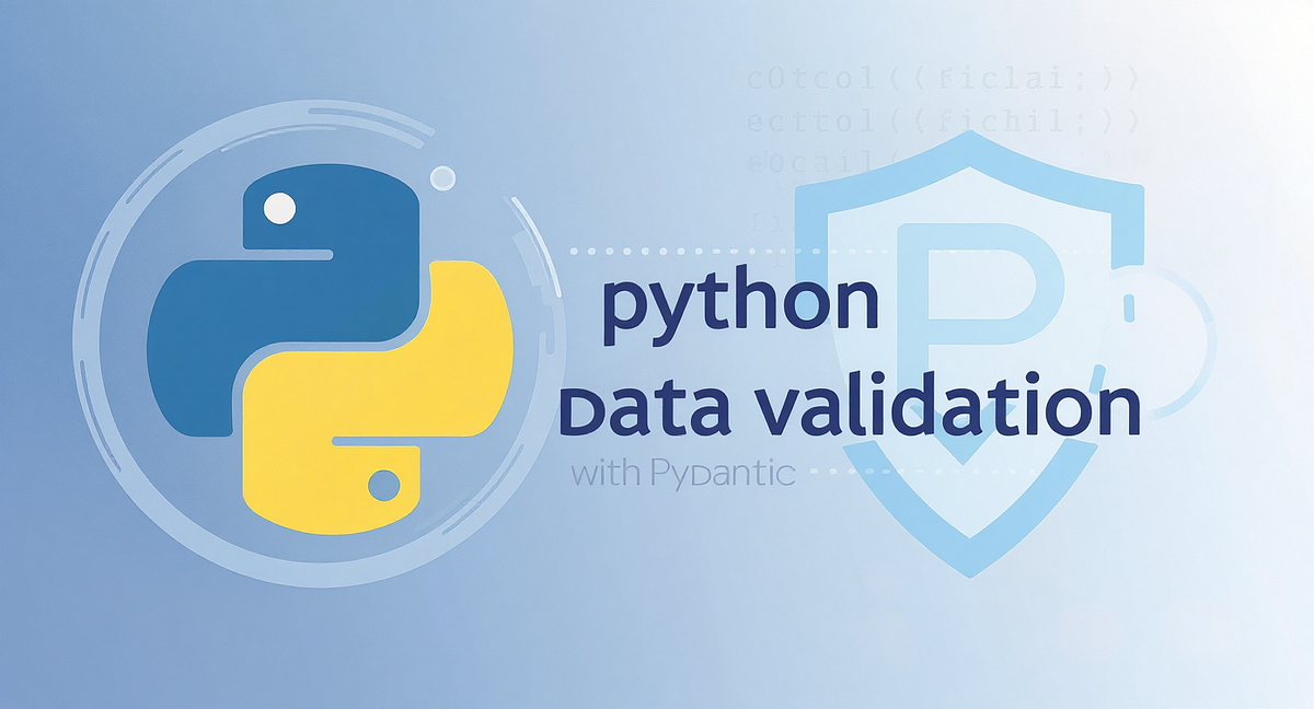 Mastering Data Validation with Pydantic | by Najma Razzaq | Aug, 2025 ...