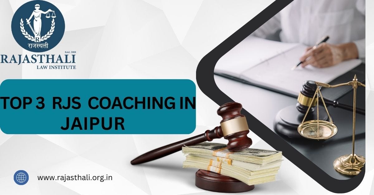Top 3 RJS Coaching In Jaipur. Taking the Rajasthan Judicial Services ...