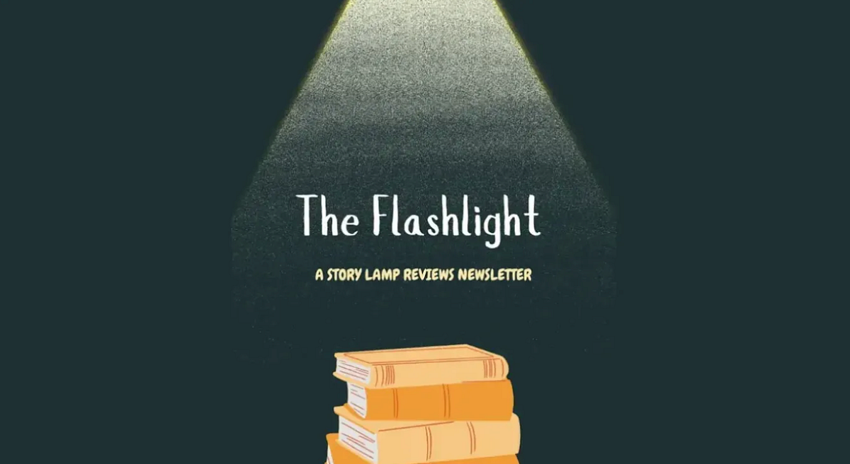 The Flashlight. A Story Lamp Reviews Newsletter |… | by Sarah S | Story ...