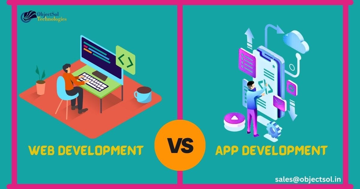 Web vs App: Decoding Development Differences | by Tobjectsol | Dec ... Web vs App: Decoding Development Differences | by Tobjectsol | Dec ...