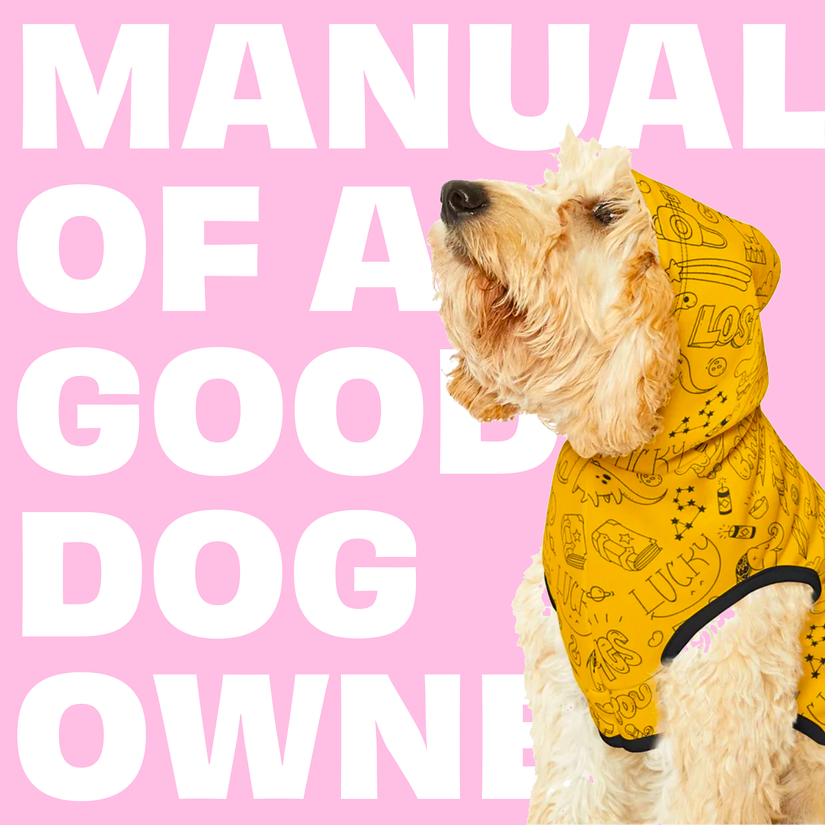 The Manual of a Good Dog Owner: The Comprehensive Guide to Keeping Your ...