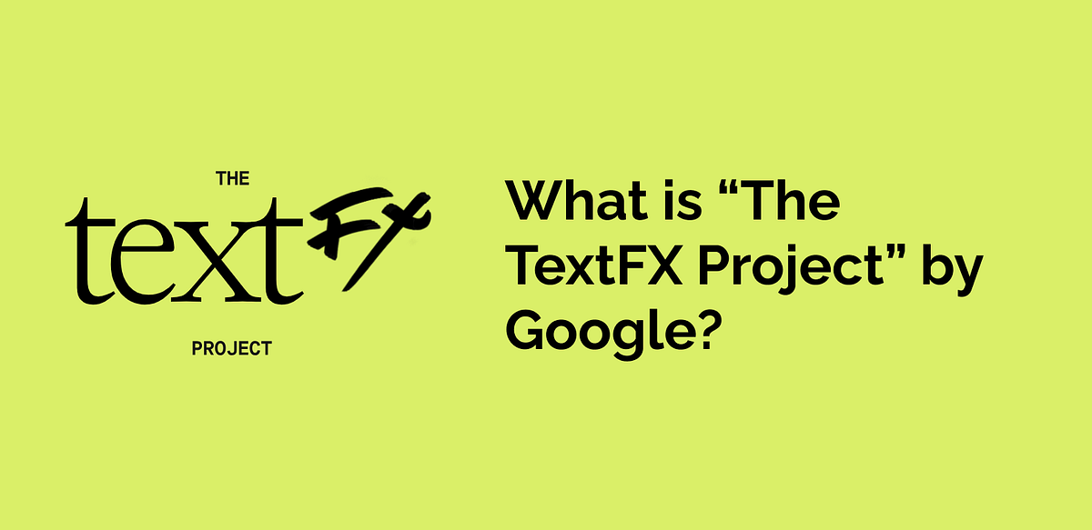 What is “The TextFX Project” by Google? | by Garvin Chanderia | Medium