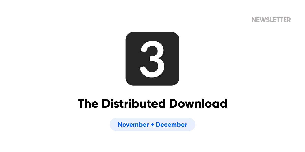 The Distributed Download. 3Box Community Newsletter: November and… | by Rachel Black | 3Box Labs ...
