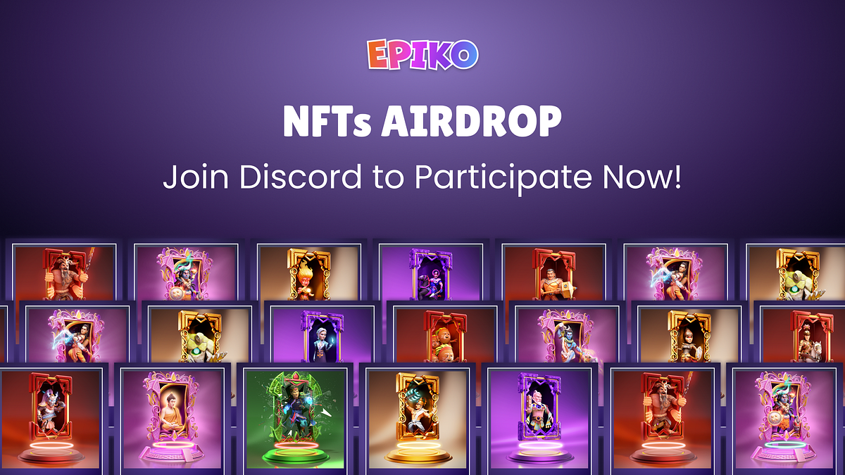 Join Epiko 300 NFTs Airdrop. 300 Lucky Winners Stand a Chance to Win… | by Wharf Street Studios ...