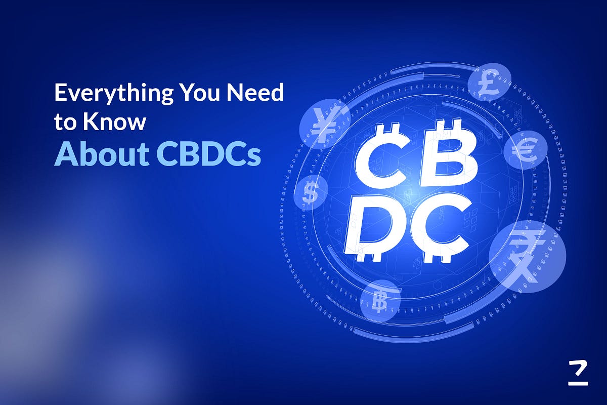 Everything You Need to Know About CBDCs | by Codezeros | Coinmonks ...