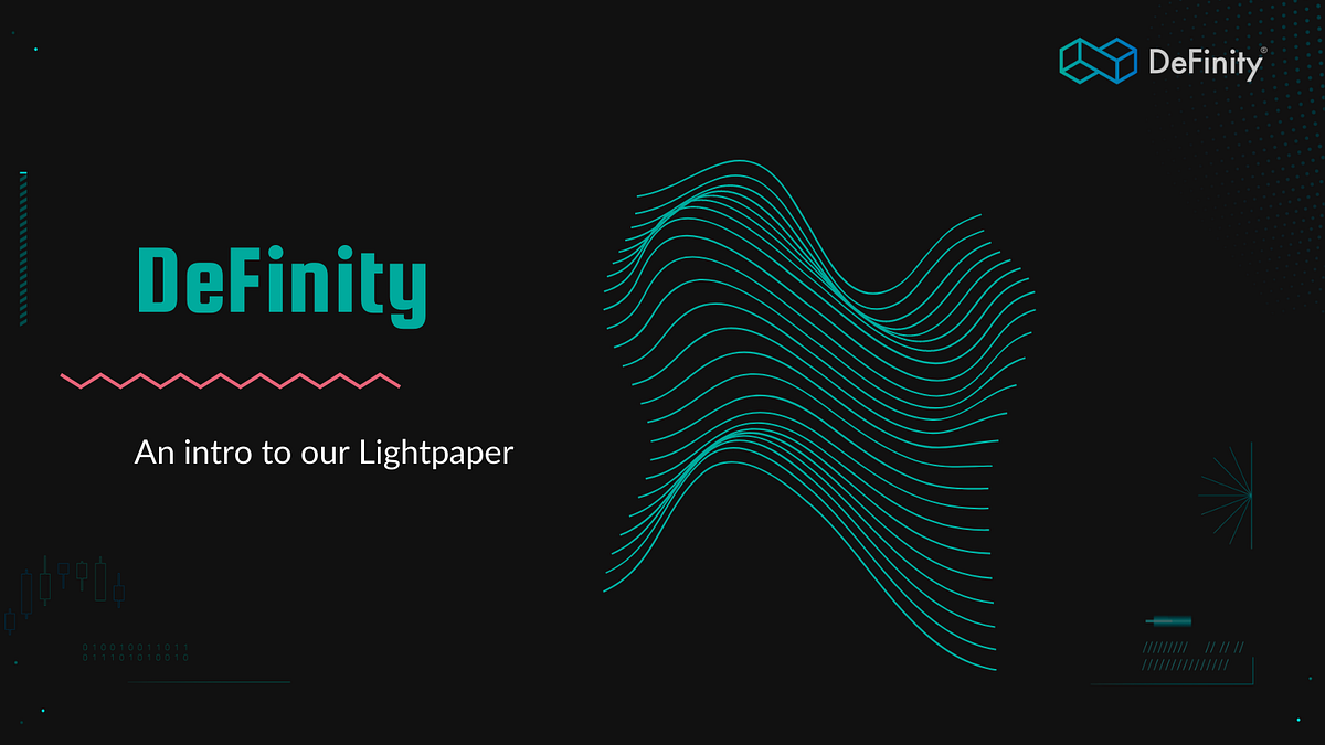 DeFinity: An intro to our Lightpaper | by Rylan Cogan | Definity ...