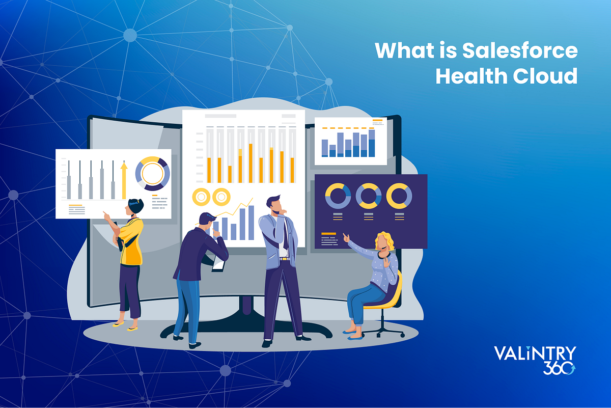 Salesforce Health Cloud Solutions and Services — VALiNTRY360 | by Emma ...