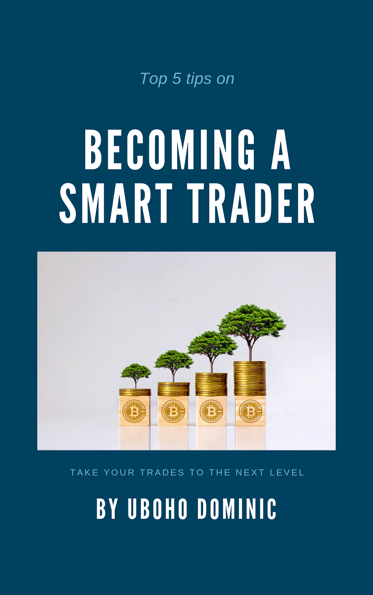 TOP 5 TIPS ON BECOMING A SMART CRYPTO TRADER | by Ubohodominic | Medium