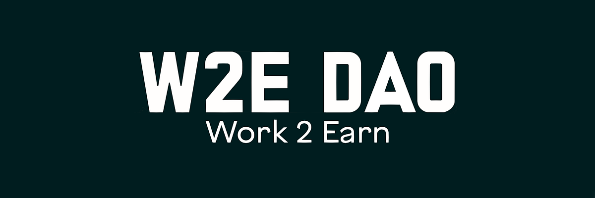 W2E DAO — Pushing your recognition to the next level | by Dima Cash ...