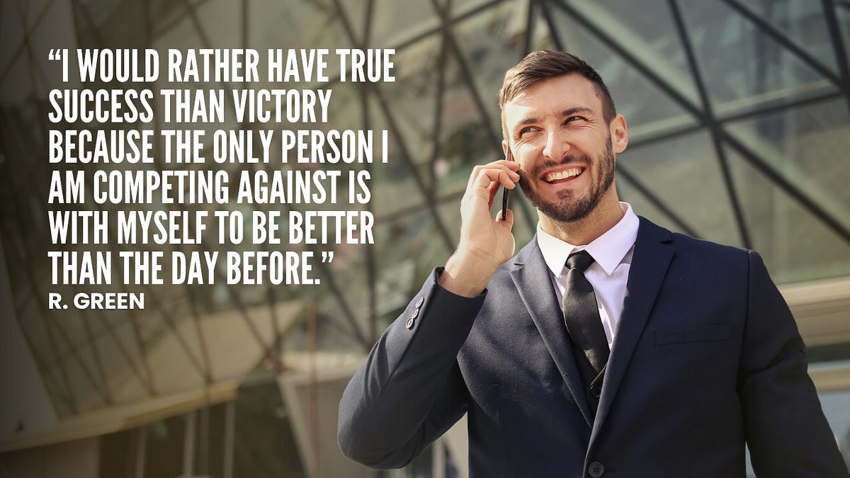 True Success Over Victory. The art of competing with yourself | by ...