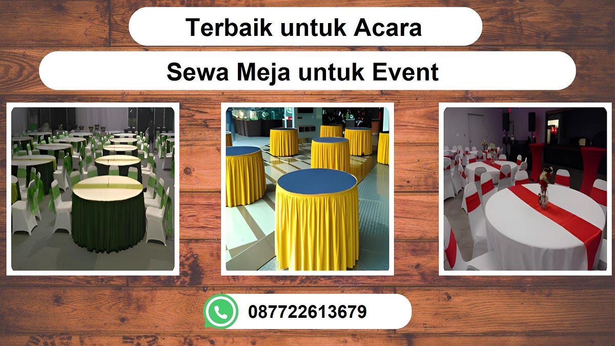 Pilihan Meja Sewa Terbaik untuk Acara Formal & Informal - adiarja ...