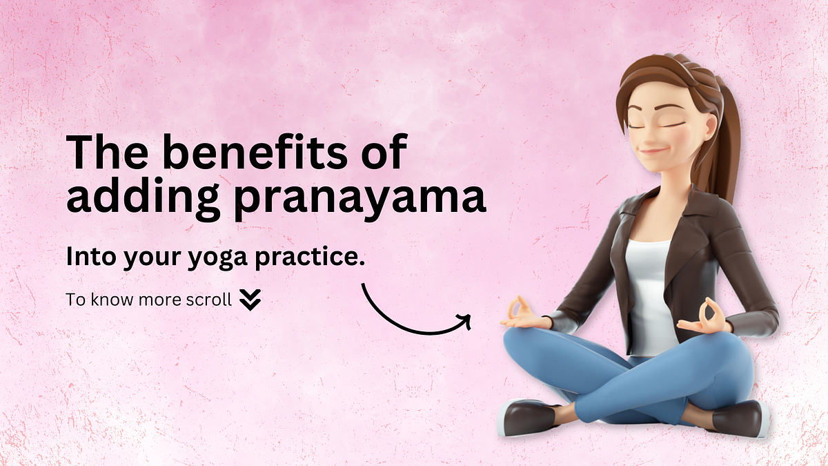 The benefits of adding pranayama (breathing exercises) to your yoga practice | by Werfit | Medium