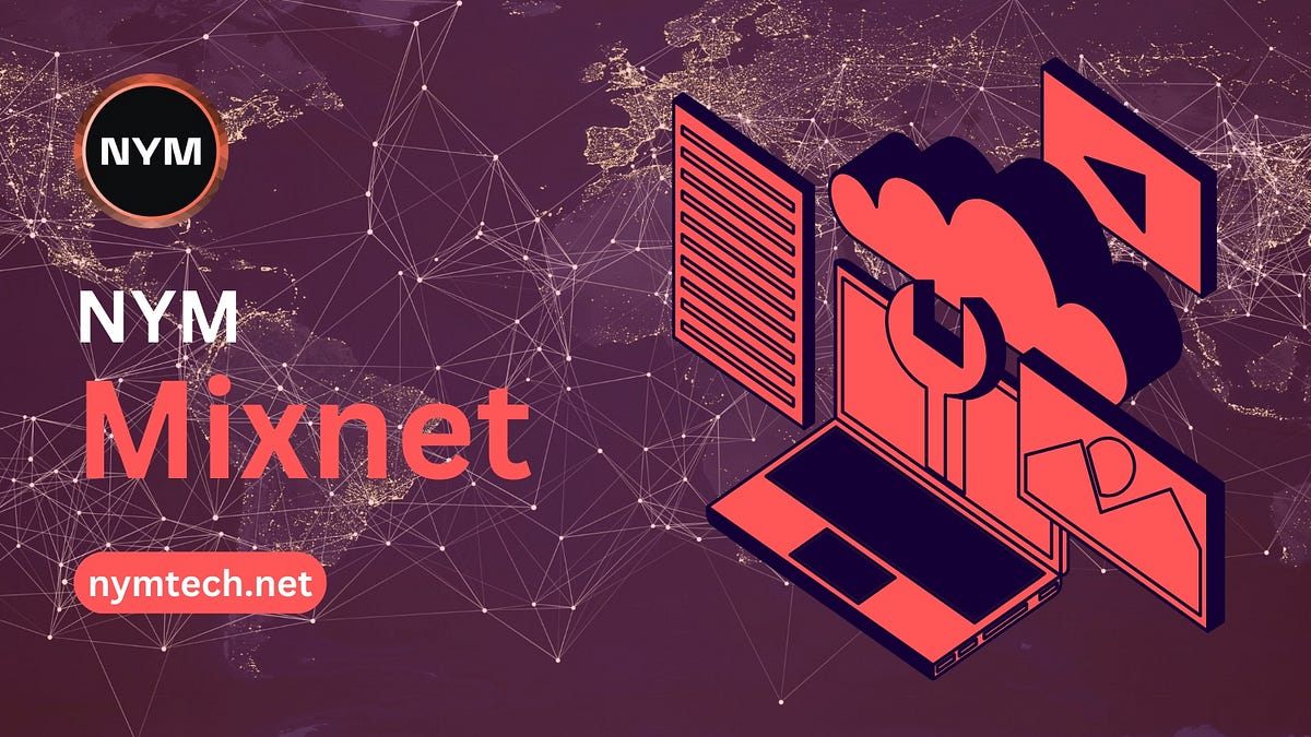 What is NYM Mixnet?. Nym mixnet usefulness on the internet | by Sam Tom | Sep, 2023 | Medium
