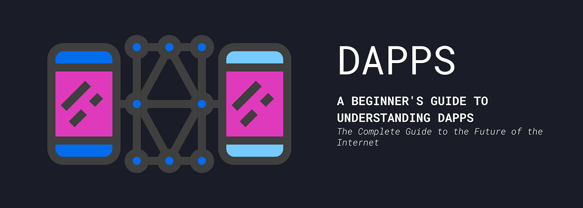 A Beginner’s Guide to Understanding DApps | by Faux Society | Medium