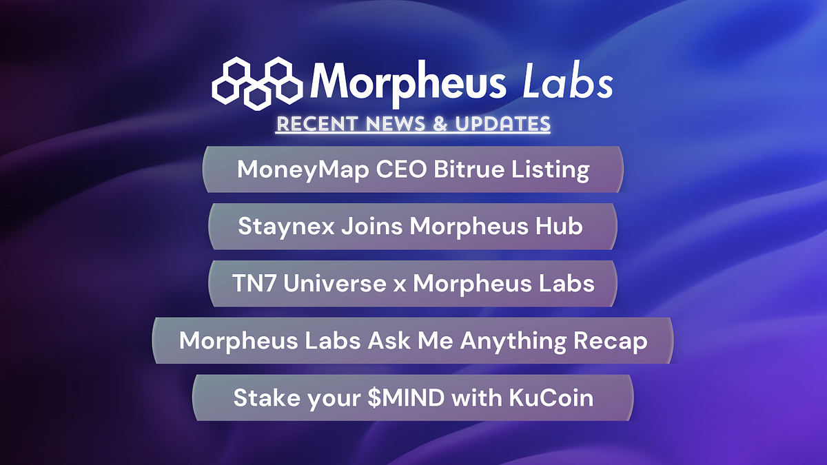Morpheus Labs Ecosystem Updates: Innovations, Partnerships, and New ...