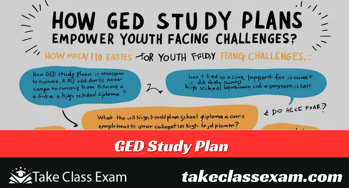 Unlocking Potential: How GED Study Plans Empower Youth Facing ...