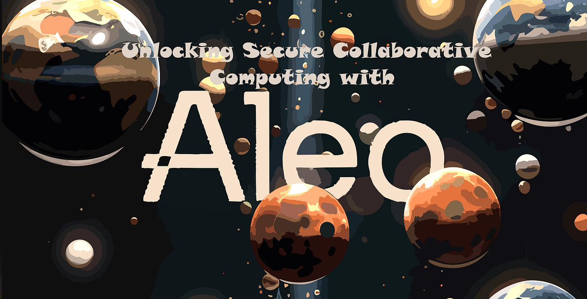 Unlocking Secure Collaborative Computing with Aleo | by Dima Kariakin | Mar, 2024 | Medium