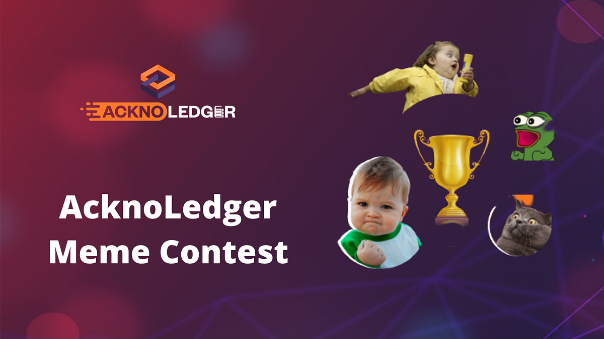 Announcement: AcknoLedger Meme Contest | by DODAS | Medium
