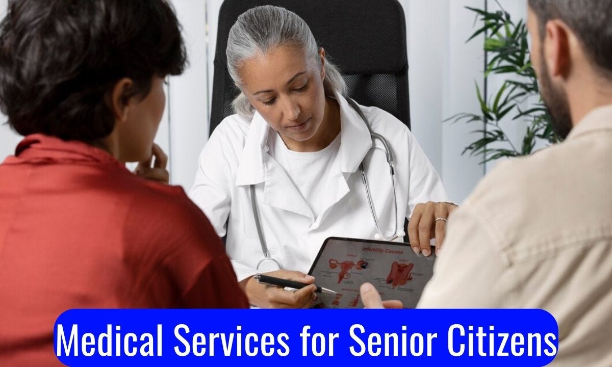 Medical Services for Senior Citizens: Enhancing Quality of Life in ...