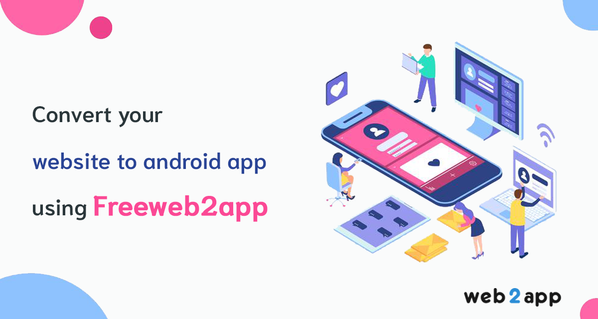 Convert your website to android app using Freeweb2app | by shira ...