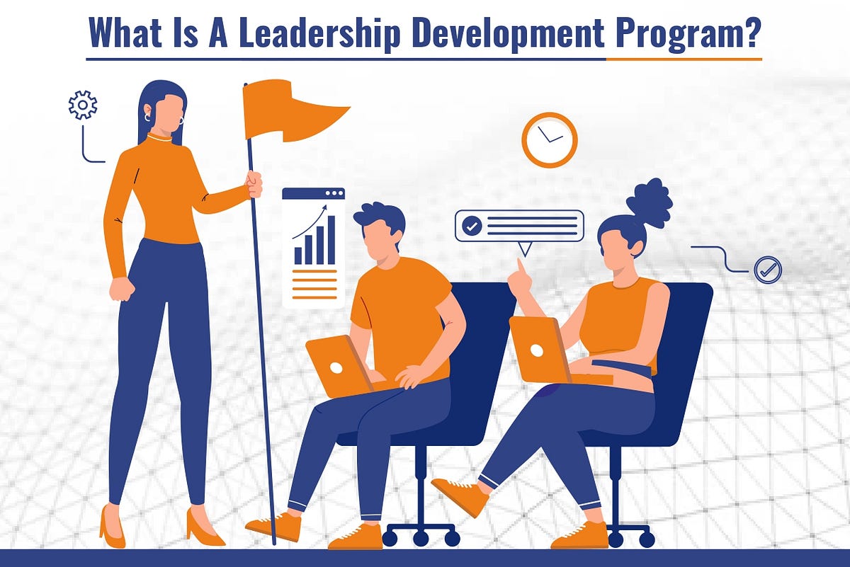 What Is A Leadership Development Program? | by Akshay Roy | Medium