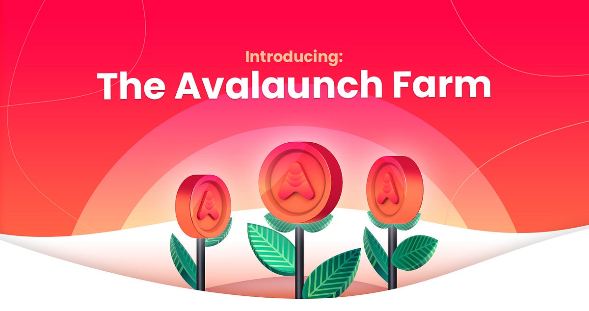 Introducing: The Avalaunch Farm. After announcing last week that we had… | by Avalaunch ...