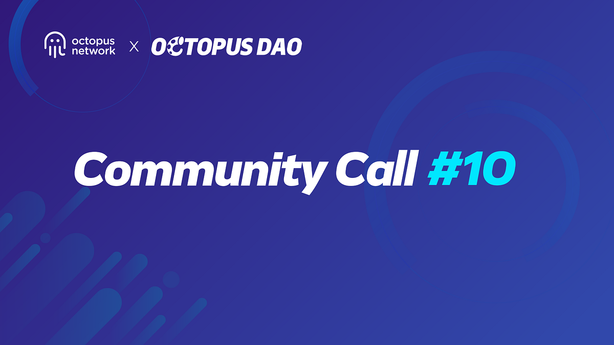Octopus DAO May 2023. Reports from Octopus Core team and Open… | by ...