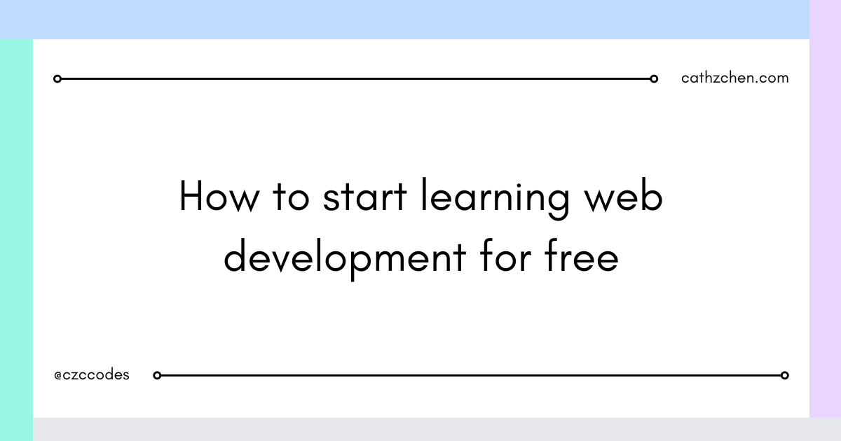 How to start learning web development for free | by Catherine Chen ...