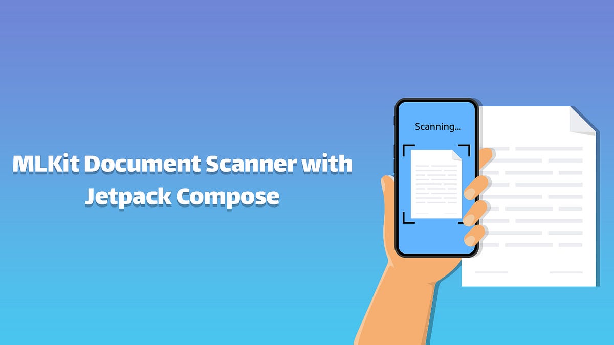 MLKit Document Scanner with Jetpack Compose | by Muaz KADAN | Medium