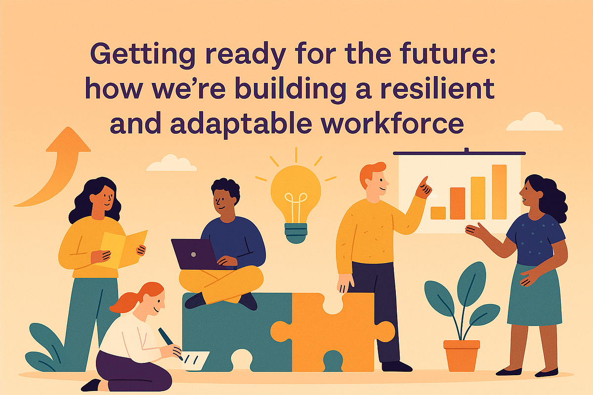 Getting ready for the future: how we’re building a resilient and ...