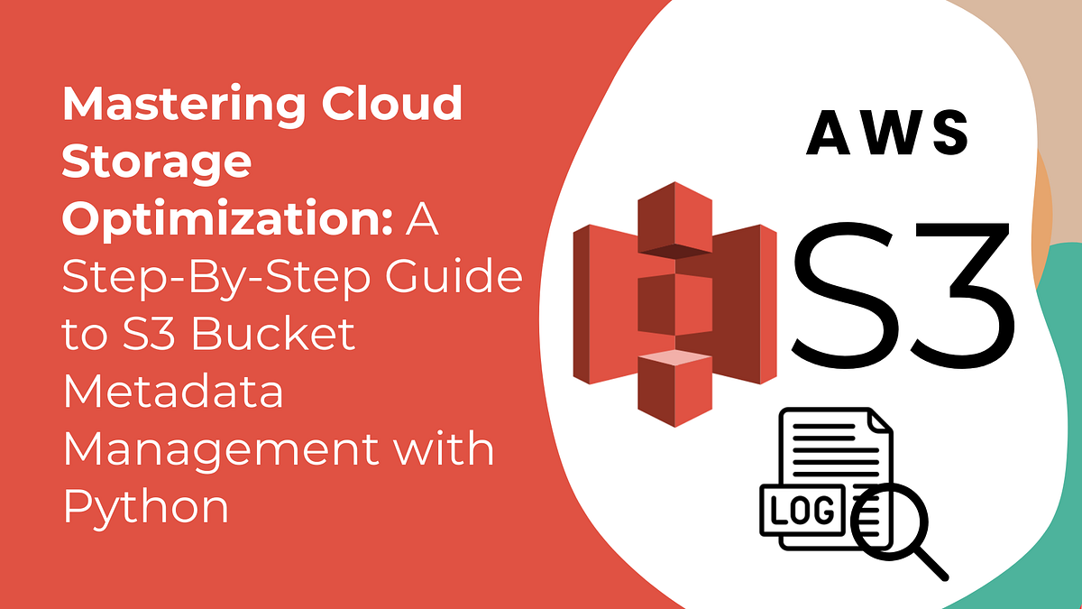 Mastering Cloud Storage Optimization: A Step-By-Step Guide to S3 Bucket ...
