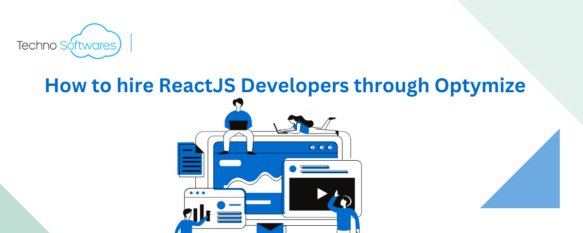 How to hire ReactJS Developers through Optymize | by Techno Softwares | Medium