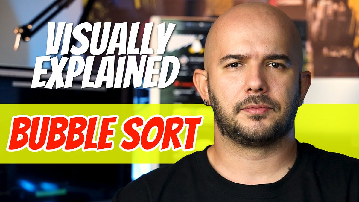 Bubble Sort Algorithm Visually Explained By Dino Cajic Level Up Coding 8333
