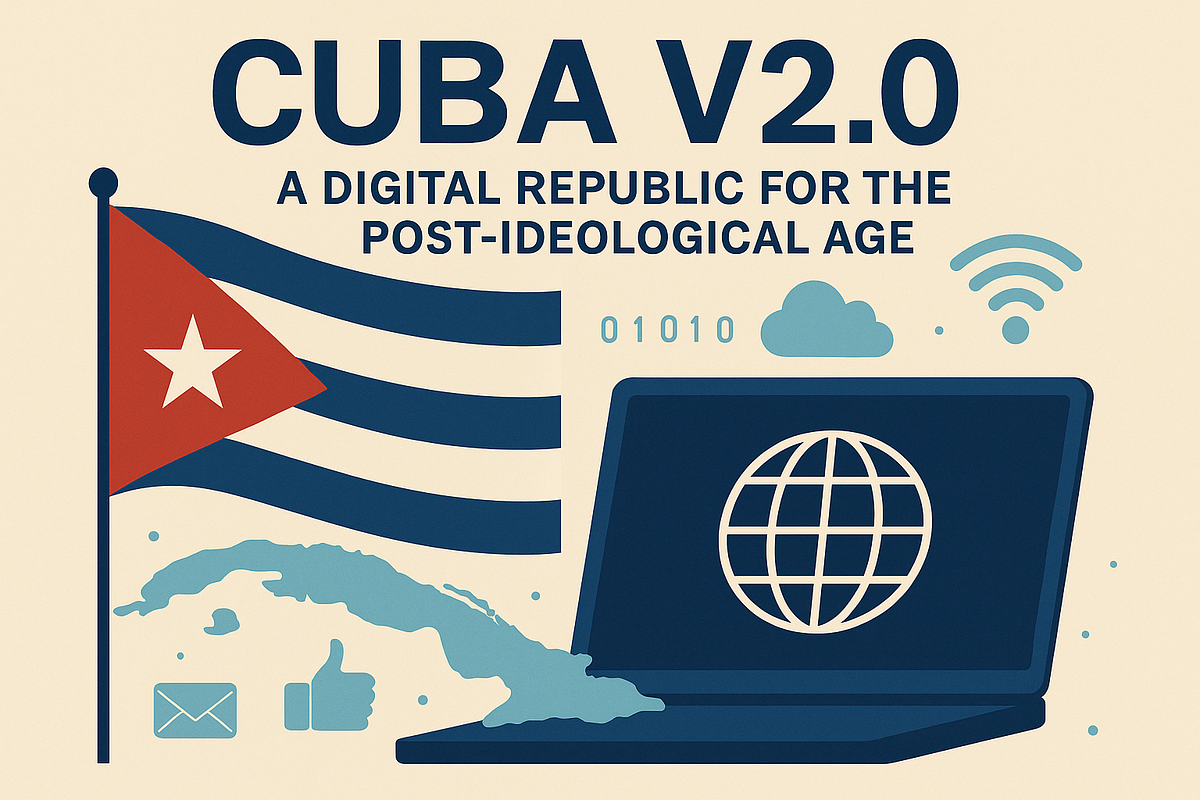 Cuba V2.0: A Digital Republic for the Post-Ideological Age | by Sandy ...