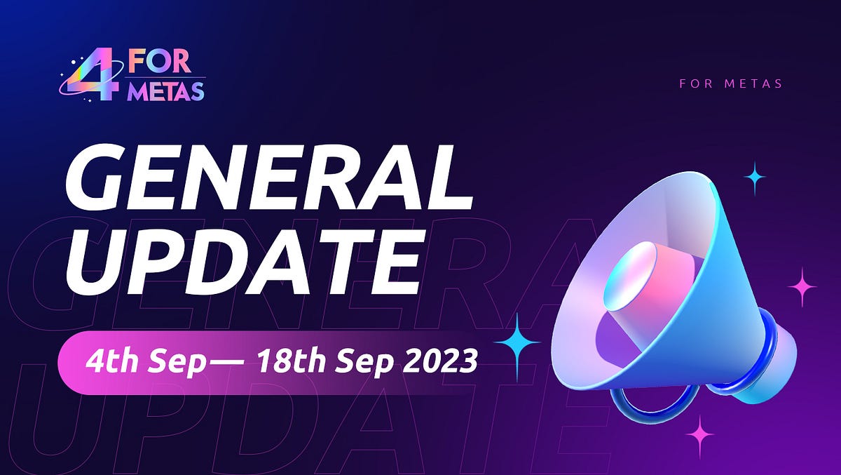 For Metas General Update / 4th Sep — 18th Sep 2023 | by For Metas ...