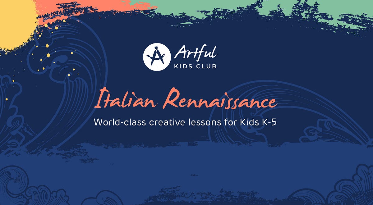 A Renaissance for Your Kids: Artful Kids Club Launches a New Series ...