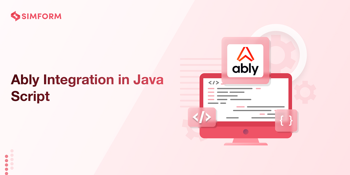 Ably Integration in JavaScript. Easy steps to empower your JavaScript ...