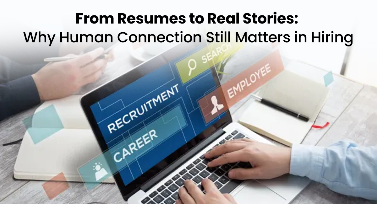 From Resumes to Real Stories: Why Human Connection Still Matters in Hiring | by Medora Grasser ...