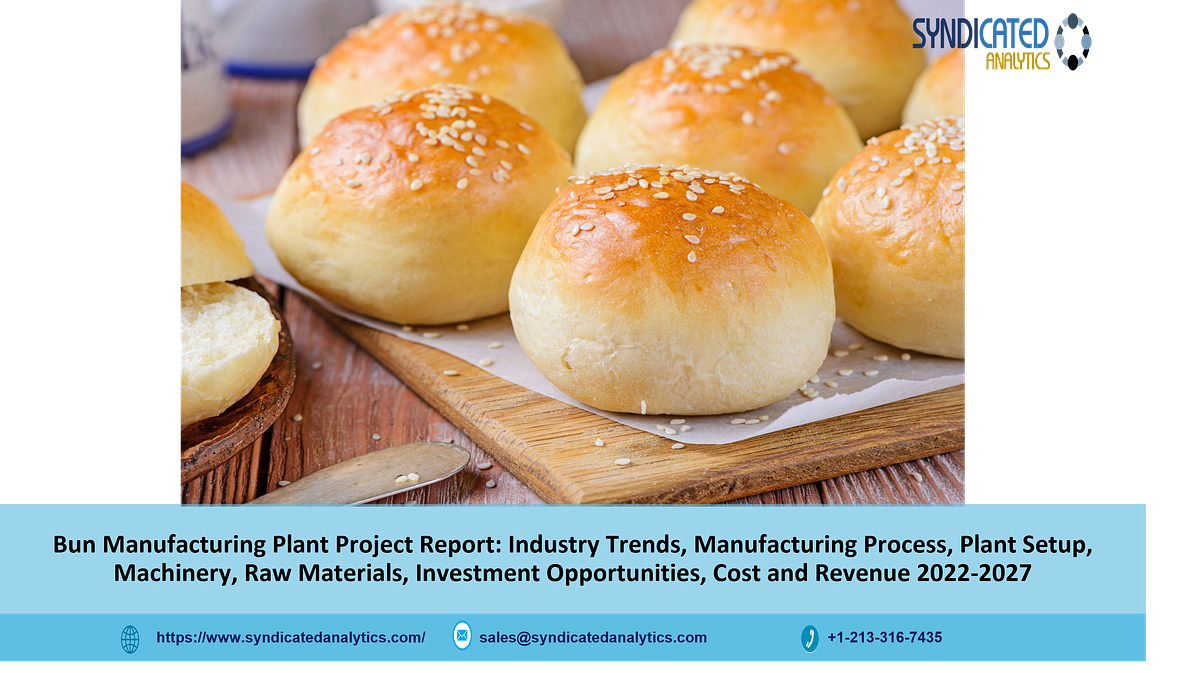 Bun Manufacturing Plant Cost and Project Report 2022–2027: Business ...