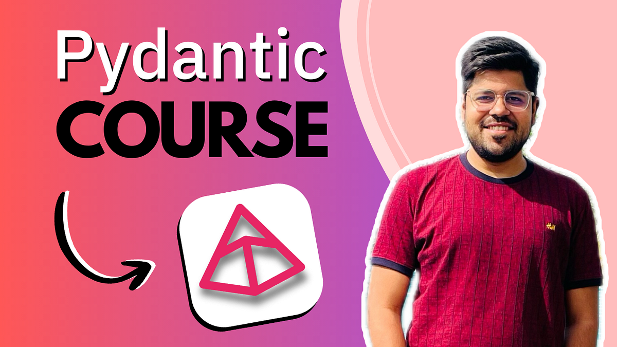 The Complete Pydantic Course for Beginners: Learn Data Validation the ...