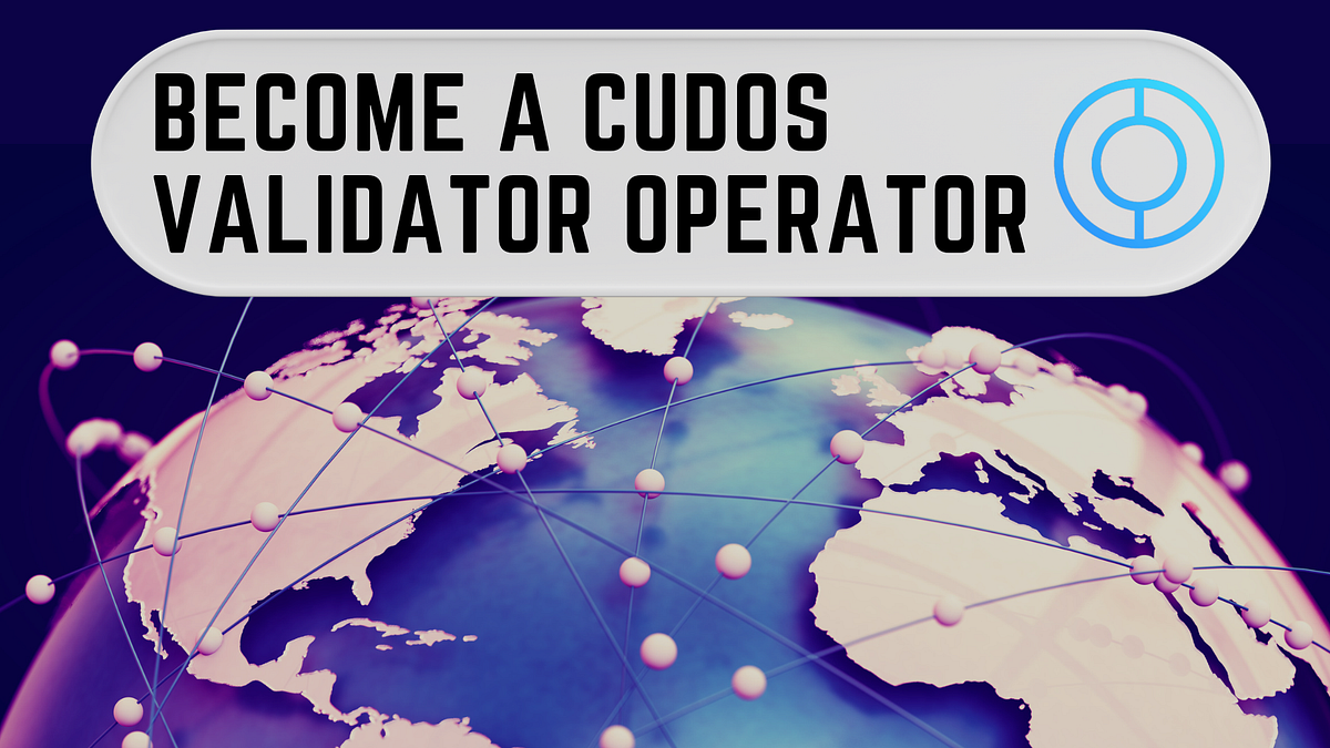 Become a Cudos Validator Operator | by Casper | Medium