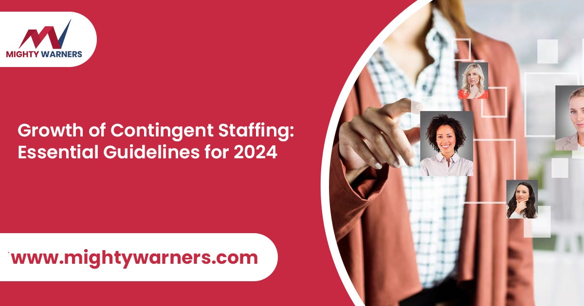 Growth of Contingent Staffing: Essential Guidelines for 2024 | by ...
